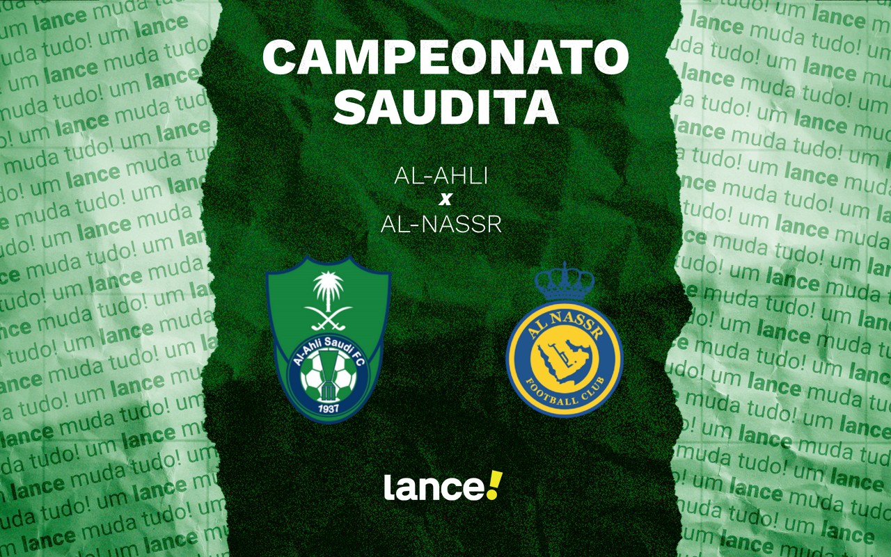 Al-Ahli x Al-Nassr: onde assistir ao vivo e prováveis escalações ao ...