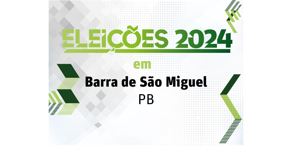 Apuração e Resultado das Eleições 2024 Barra de São Miguel-Paraíba | O ...