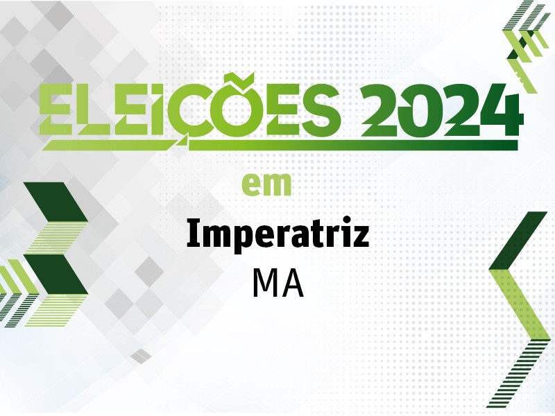 Eleições 2024 em Imperatriz (MA): quais são os candidatos a prefeito e ...