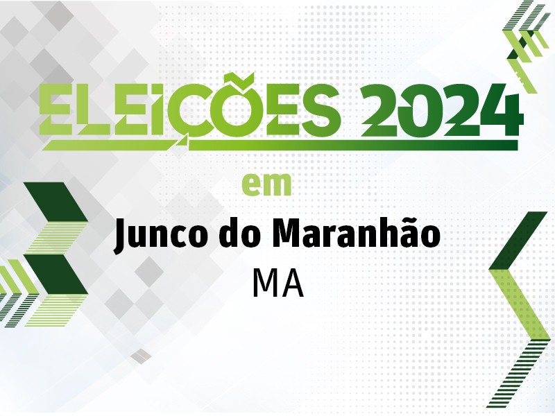 Eleições 2024 em Junco Do Maranhão (MA): quais são os candidatos a ...