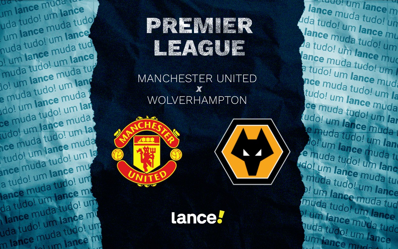 Manchester United x Wolves: onde assistir ao vivo e prováveis ...