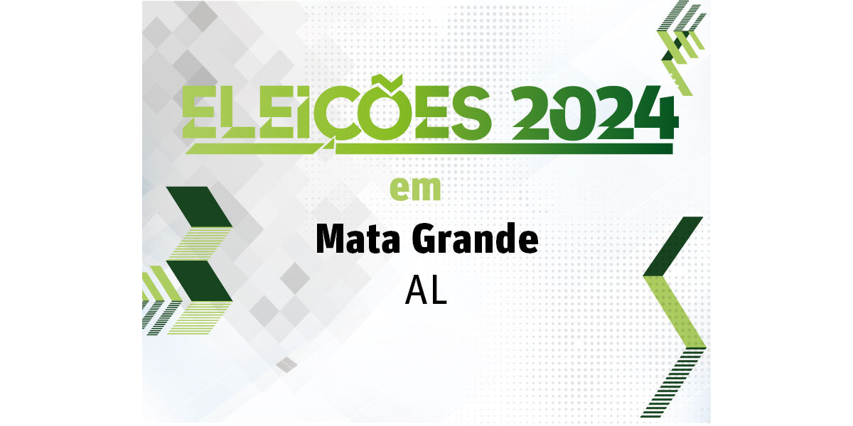 Apuração e Resultado das Eleições 2024 Mata Grande-Alagoas | O TEMPO