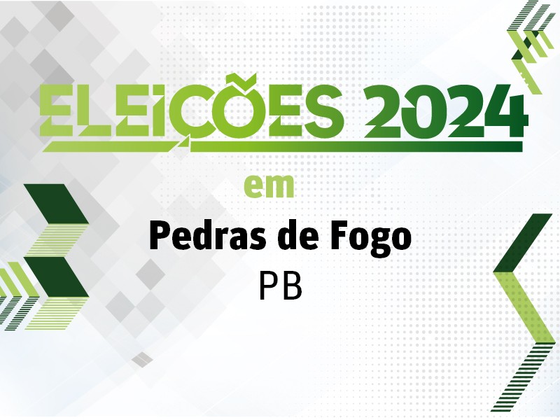 Eleições 2024 em Pedras De Fogo (PB): quais são os candidatos a ...