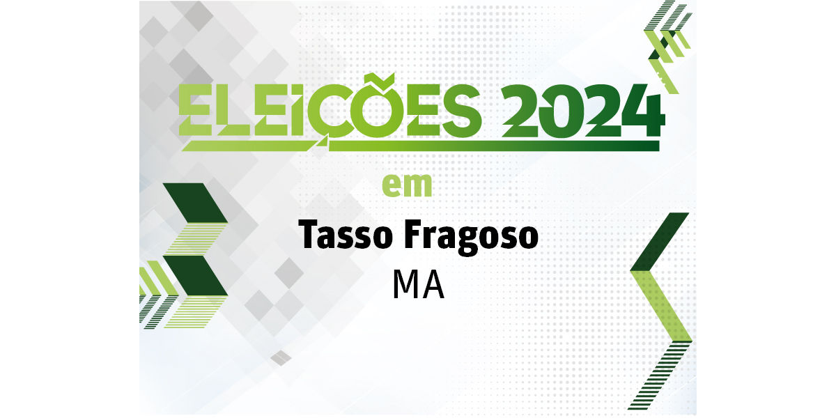 Apuração e Resultado das Eleições 2024 Tasso Fragoso-Maranhão | O TEMPO